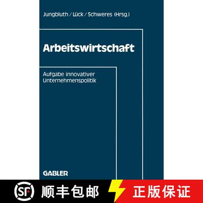 【3-4周达】Arbeitswirtschaft : Aufgabe innovativer Unternehmenspolitik [9783409133760]