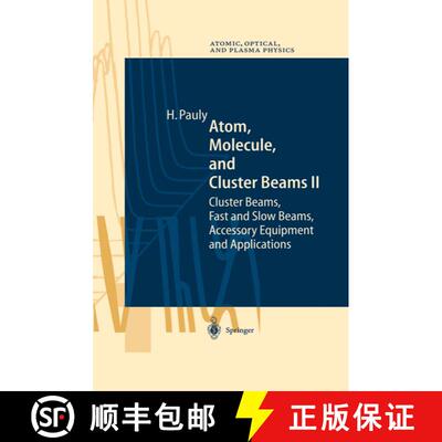 【3-4周达】Atom, Molecule, and Cluster Beams II : Cluster Beams, Fast and Slow Beams, Accessory Equip... [9783642087165]