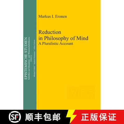 【3-4周达】精装 Reduction in Philosophy of Mind – A Pluralistic Account [9783110322910]