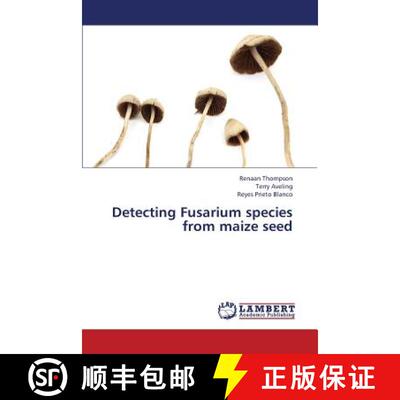 预订 Detecting Fusarium species from maize seed [9783659332258]