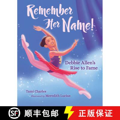 【3-4周达】Remember Her Name!: Debbie Allen's Rise to Fame [9781623545659]