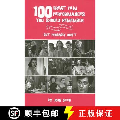 【3-4周达】100 Great Film Performances You Should Remember : But Probably Don't [9780879109721]