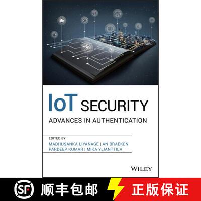 【3-4周达】精装 Iot Security - Advances In Authentication [Wiley电子电气工程] [9781119527923]