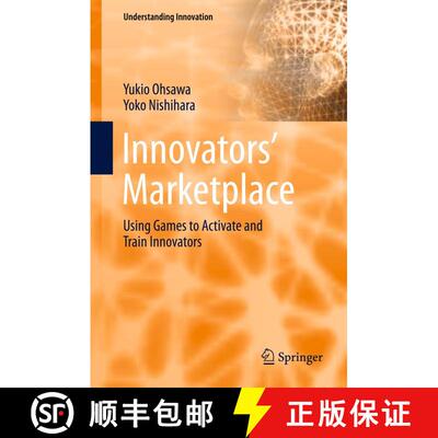 【3-4周达】Innovators' Marketplace : Using Games to Activate and Train Innovators [9783642444562]