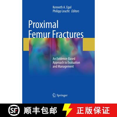 【3-4周达】Proximal Femur Fractures: An Evidence-Based Approach to Evaluation and Management [9783319878980]