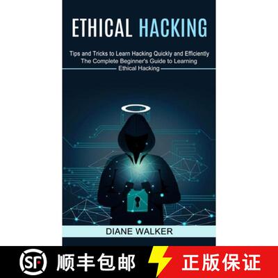 【3-4周达】Ethical Hacking: Tips and Tricks to Learn Hacking Quickly and Efficiently (The Complete Be... [9781774851319]