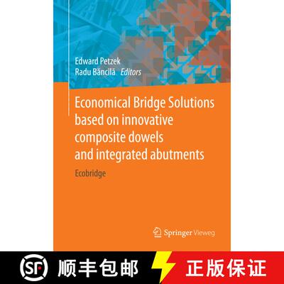 【3-4周达】精装 Economical Bridge Solutions based on innovative composite dowels and integrated abutm... [9783658064167]