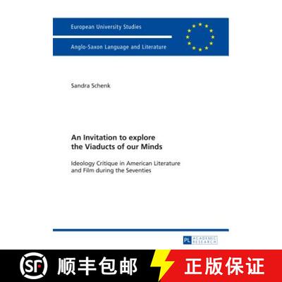 【2-3周达】An Invitation to explore the Viaducts of our Minds : Ideology Critique in American Literat... [9783631651506]