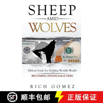 【3-4周达】Sheep Amid Wolves: Biblical Guide For Building Worldly Wealth and  Becoming Financially Free [9781647463403]