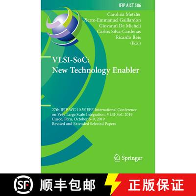 【3-4周达】VLSI-SoC: New Technology Enabler: 27th IFIP WG 10.5/IEEE International Conference on Very ... [9783030532758]