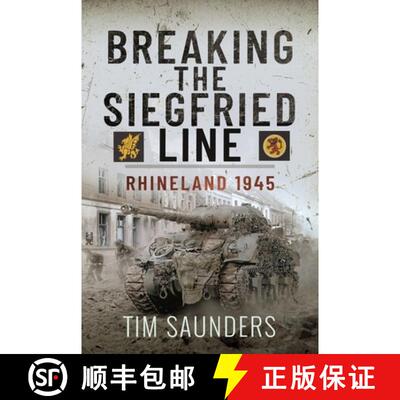 【3-4周达】精装 Breaking the Siegfried Line: Rhineland, February 1945 [9781399055284]