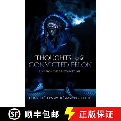【3-4周达】Thoughts of a Convicted Felon Live From The LA County Jail: Live From The LA County Jail [9781737720102]