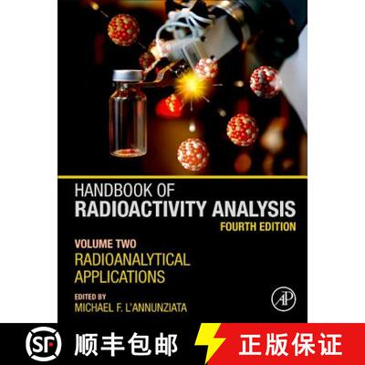 【3-4周达】精装 Handbook of Radioactivity Analysis: Volume 2: Radioanalytical Applications [9780128143957]