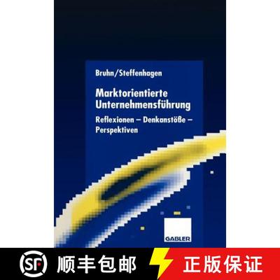 【3-4周达】Marktorientierte Unternehmensführung: Reflexionen -- Denkanstöße -- Perspektiven [9783409122177]