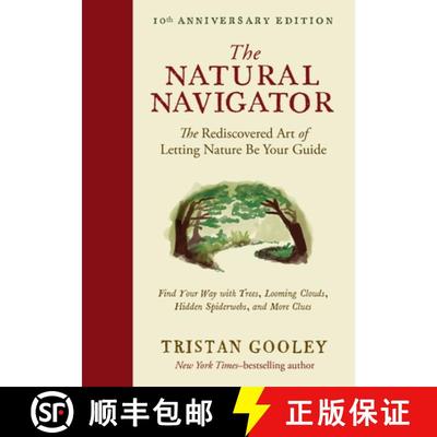 The Natural Navigator, Tenth Anniversary Edition: The Rediscovered Art of Letting Nature Be Your Guide [9781615197149]