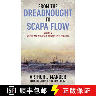 【3-4周达】From the Dreadnought to Scapa Flow: Vol V: Victory and Aftermath January 1918uJune 1919: V... [9781848322035]