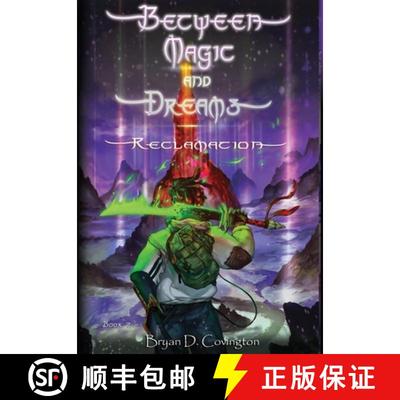 【3-4周达】Between Magic and Dreams: Reclamation [9781733943956]