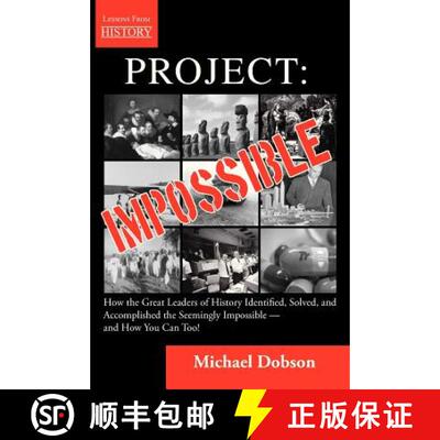 【3-4周达】Project: Impossible - How the Great Leaders of History Identified, Solved and Accomplished... [9781554891382]
