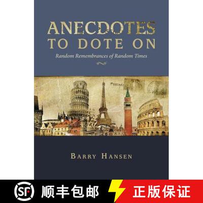【3-4周达】Anecdotes to Dote On: Random Remembrances of Random Times [9781489723215]