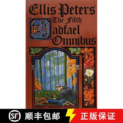 【3-4周达】Fifth Cadfael Omnibus: The Rose Rent, The Hermit of Eyton Forest, The Confession of Brothe... [9780751509496]