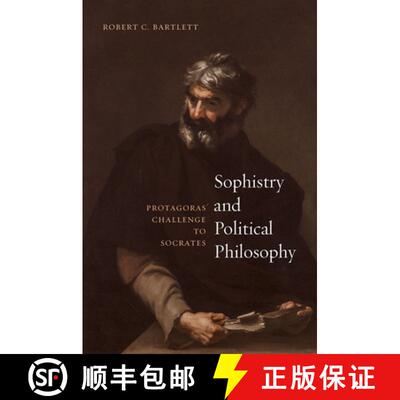 【3-4周达】Sophistry and Political Philosophy – Protagoras` Challenge to Socrates [9780226639697]