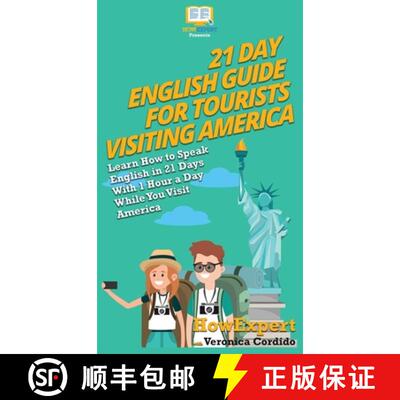 【3-4周达】精装 21 Day English Guide for Tourists Visiting America: Learn How to Speak English in 21 ... [9781647580438]