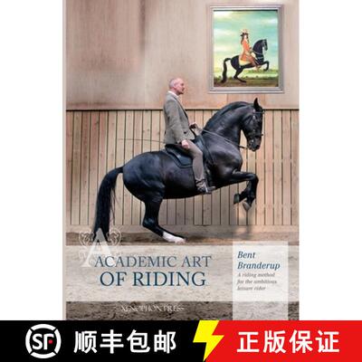 【3-4周达】精装 Academic Art of Riding: A Riding Method for the Ambitious Leisure Rider [9781948717632]