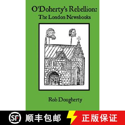 【3-4周达】O'Doherty's Rebellion: The London Newsbooks [9781435708617]