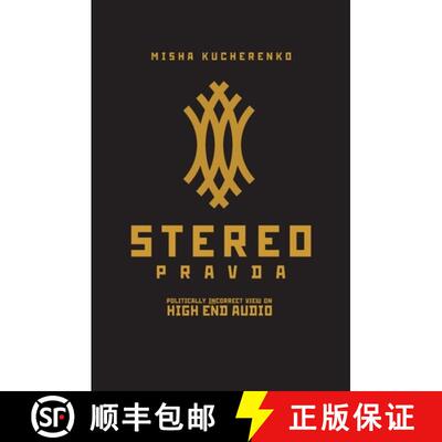 【3-4周达】精装 StereoPravda: Politically Incorrect View On High End Audio [9785604750209]