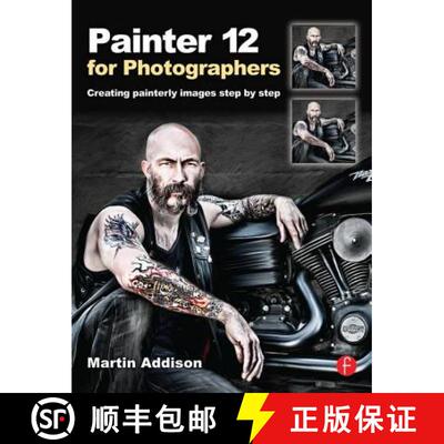 【3-4周达】Painter 12 for Photographers: Creating painterly images step by step [9780240522715]