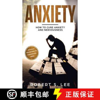 预订 Anxiety: How to Cure Anxiety and Nervousness without Resorting to Dangerous Meds [9781951083465]