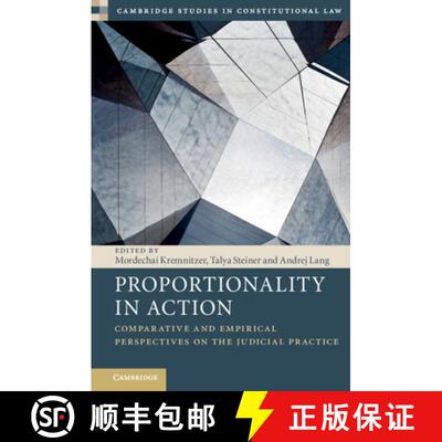 预订 精装 Proportionality in Action : Comparative and Empirical Perspectives on the Judicial Practice [9781108497589]