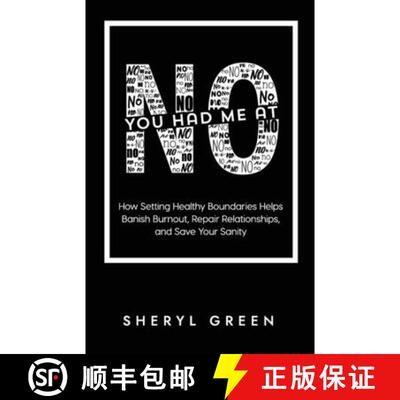 【3-4周达】You Had Me At No: How Setting Healthy Boundaries Helps Banish Burnout, Repair Relationship... [9781732331167]