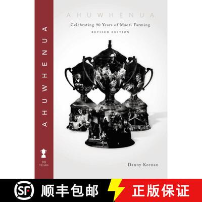 【3-4周达】精装 Ahuwhenua Celebrating 90 Years of Maori Farming (Revised) [9781775507000]