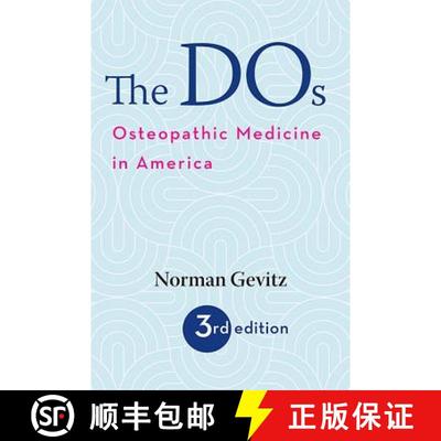 【3-4周达】The DOs – Osteopathic Medicine in America [9781421429618]