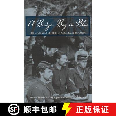 预订 A Badger Boy in Blue: The Civil War Letters of Chauncey H. Cooke [9780814333433]