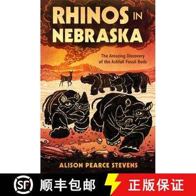 【3-4周达】精装 Rhinos in Nebraska: The Amazing Discovery of the Ashfall Fossil Beds [9781250266576]