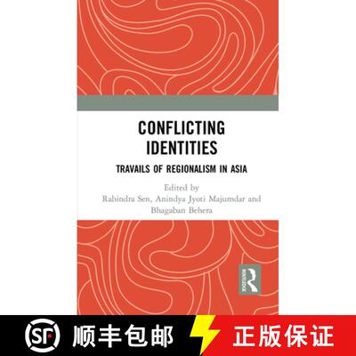 【3-4周达】Conflicting Identities: Travails of Regionalism in Asia [9781032654157]