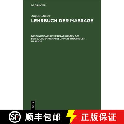 【3-4周达】Die Funktionellen Erkrankungen Des Bewegungsapparates Und Die Theorie Der Massage [9783111076201]
