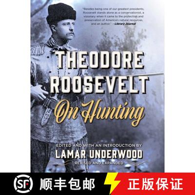 【3-4周达】Theodore Roosevelt on Hunting, Revised and Expanded (Revised and Expanded) [9781493040025]