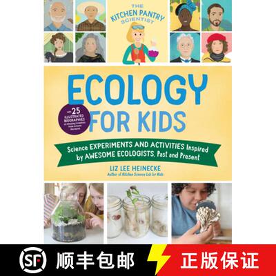 【3-4周达】Kitchen Pantry Scientist Ecology for Kids: Science Experiments and Activities Inspired by ... [9780760375693]