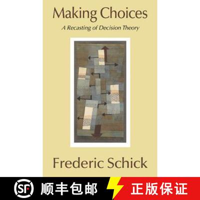 【3-4周达】Making Choices: A Recasting of Decision Theory [9780521588409]