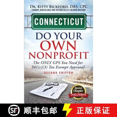 【3-4周达】Connecticut Do Your Own Nonprofit: The Only GPS You Need For 501c3 Tax Exempt Approval [9781633082908]