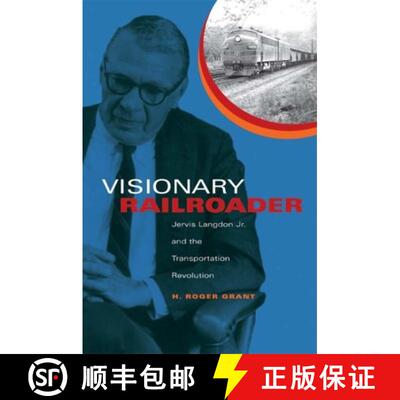 【3-4周达】Visionary Railroader: Jervis Langdon Jr. and the Transportation Revolution [9780253352163]