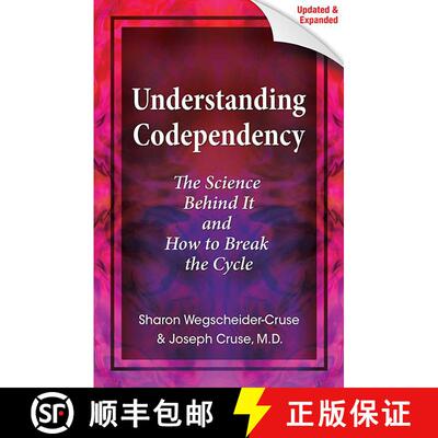 【3-4周达】Understanding Codependency, Updated and Expanded: The Science Behind It and How to Break t... [9780757316173]