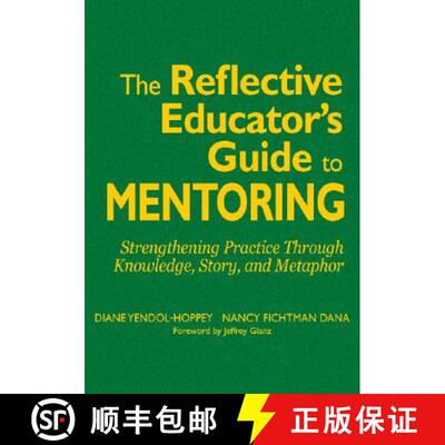 【3-4周达】精装 The Reflective Educator's Guide to Mentoring: Strengthening Practice Through Knowledg... [9781412938624]