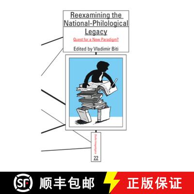 预订 Reexamining the National-Philological Legacy: Quest for a New Paradigm? [9789042037830]