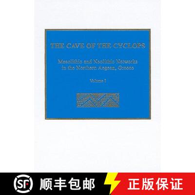 【3-4周达】Cave of the Cyclops: Mesolithic and Neolithic Networks in the Northern Aegean, Greece. Vol... [9781931534208]