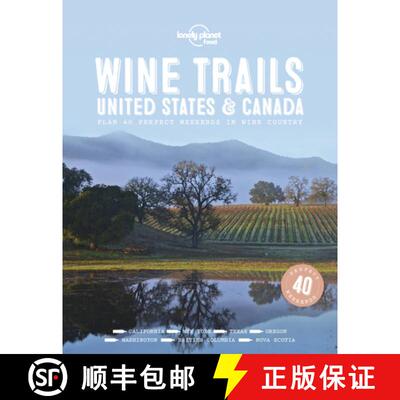 【3-4周达】精装 Lonely Planet Wine Trails - USA & Canada: Plan 40 Perfect Weekends | From Sonoma to O... [9781787017702]