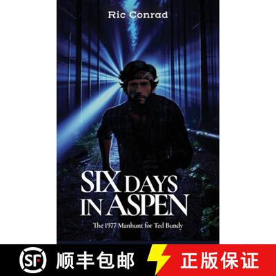 【3-4周达】Six Days in Aspen: The 1977 Manhunt for Ted Bundy [9780988733978]